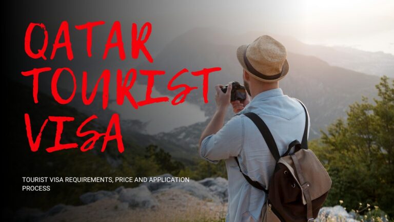 Qatar Tourist Visa - Requirements, Apply, Price and More